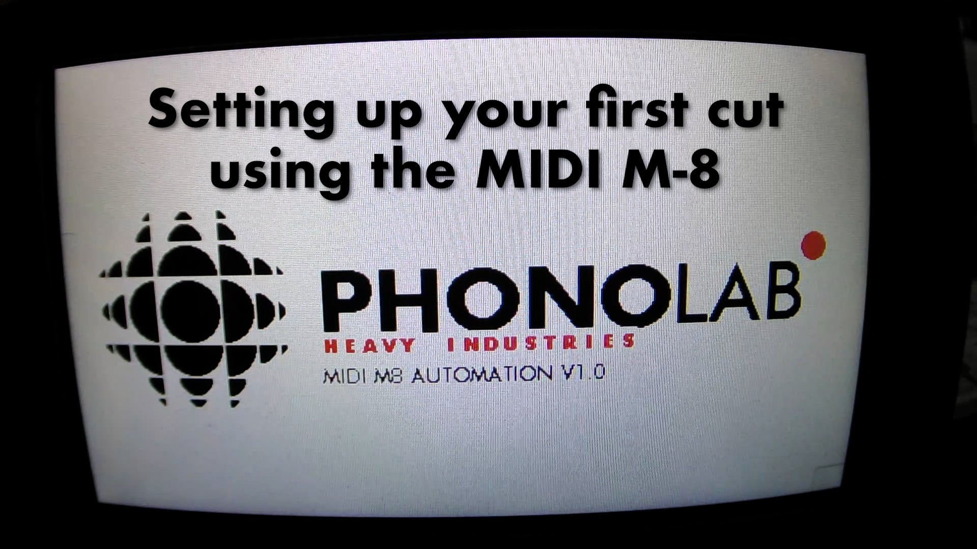 Setting up a cut using the PhonoLab MIDI M-8 Automation System – PhonoLab Heavy Industries